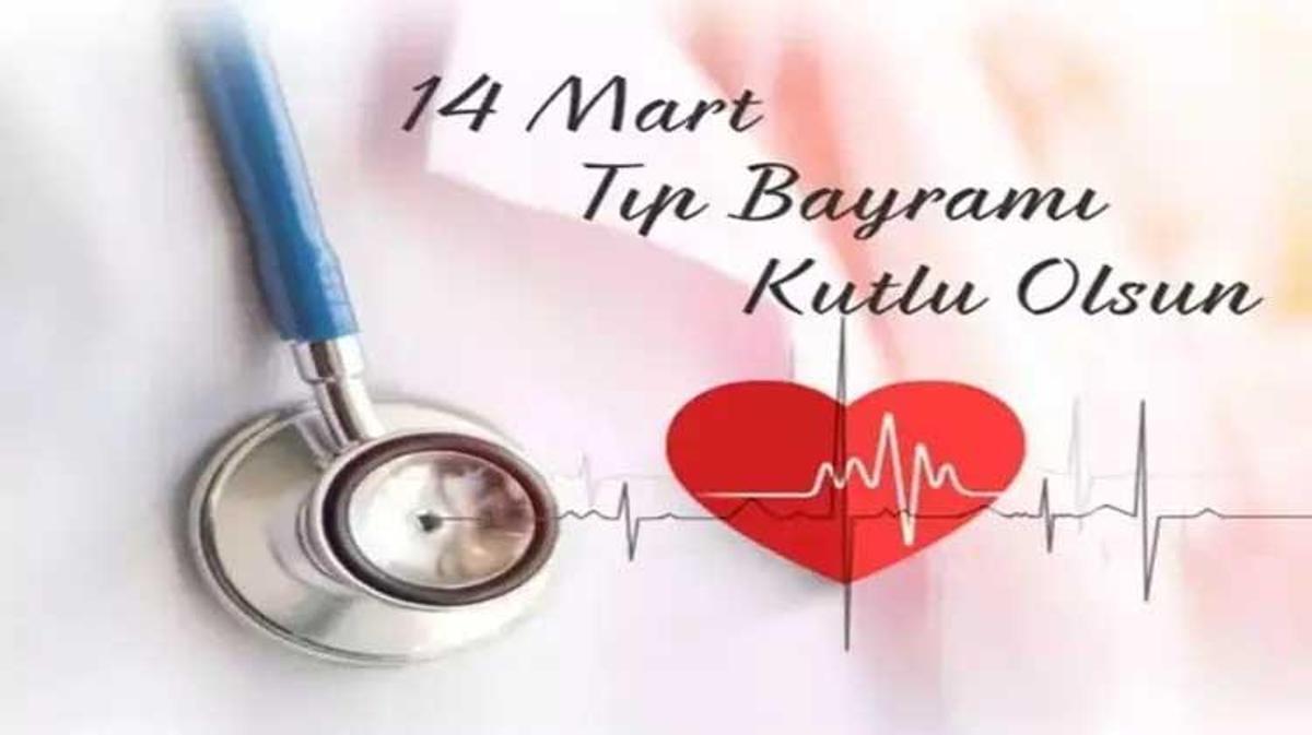 Resimli 14 Mart Tıp Bayramı kutlama mesajları 2024! Sevgiliye, arkadaşa ...