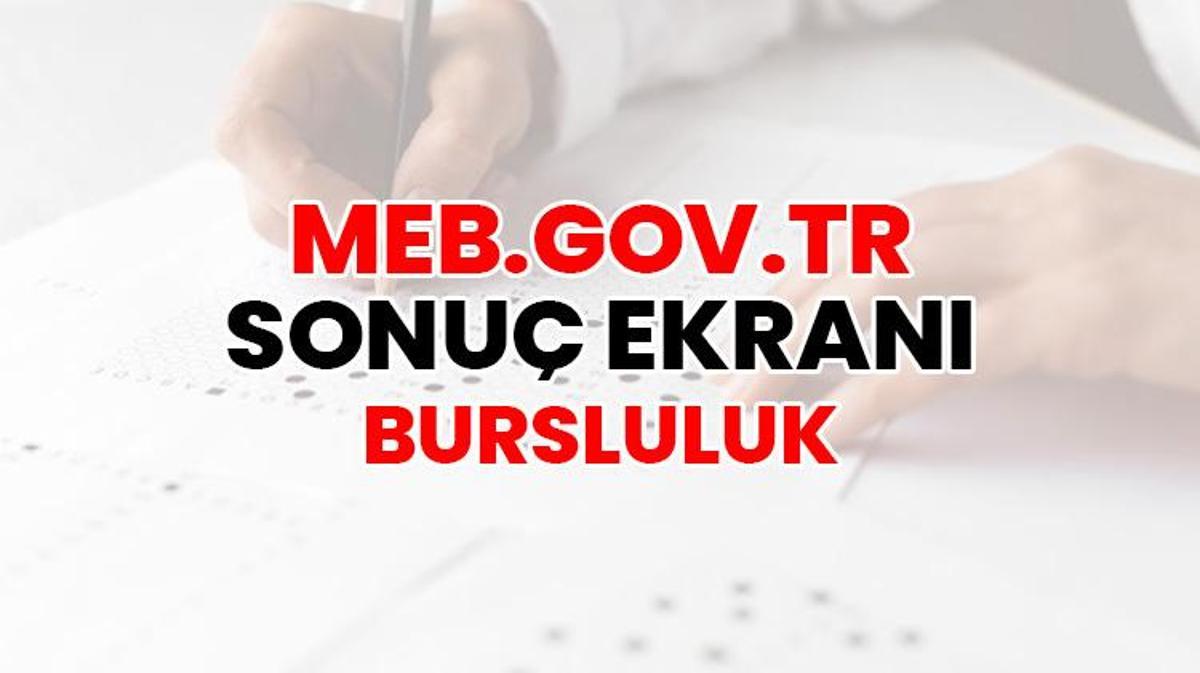 MEB 2026 BURSLULUK SINAV SONUÇLARI SORGULAMA (MEB.GOV.TR SONUÇ EKRANI ...