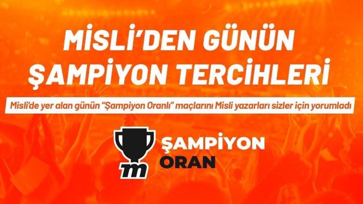 Misli'den günün şampiyon tercihleri - İddaa Haberleri