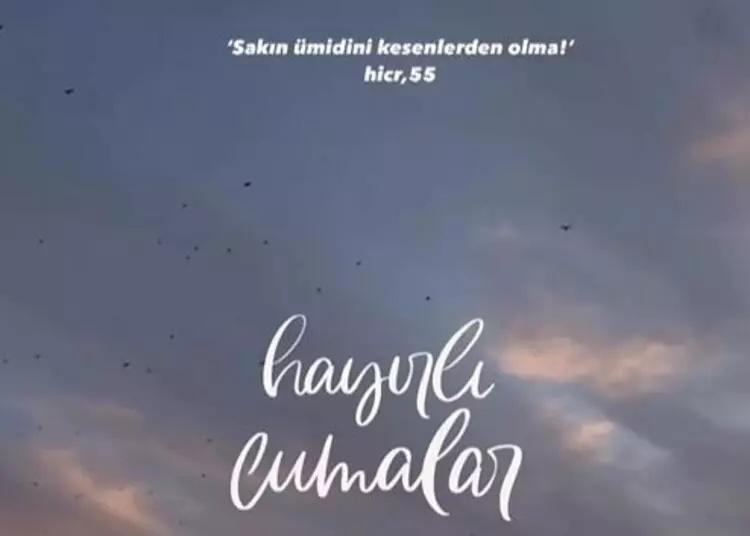 14 Temmuz Cuma mesajları: Resimli, dualı ve kısa Cuma mesajları ...